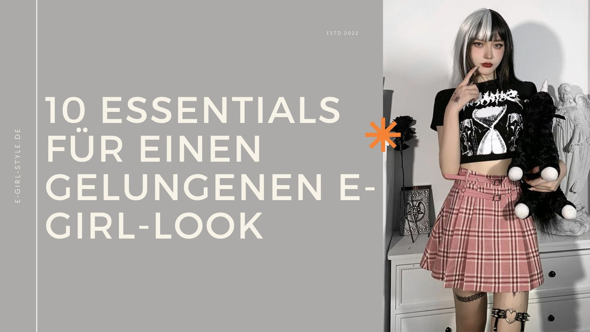 10 Essentials für einen gelungenen E-Girl-Look & AltShop